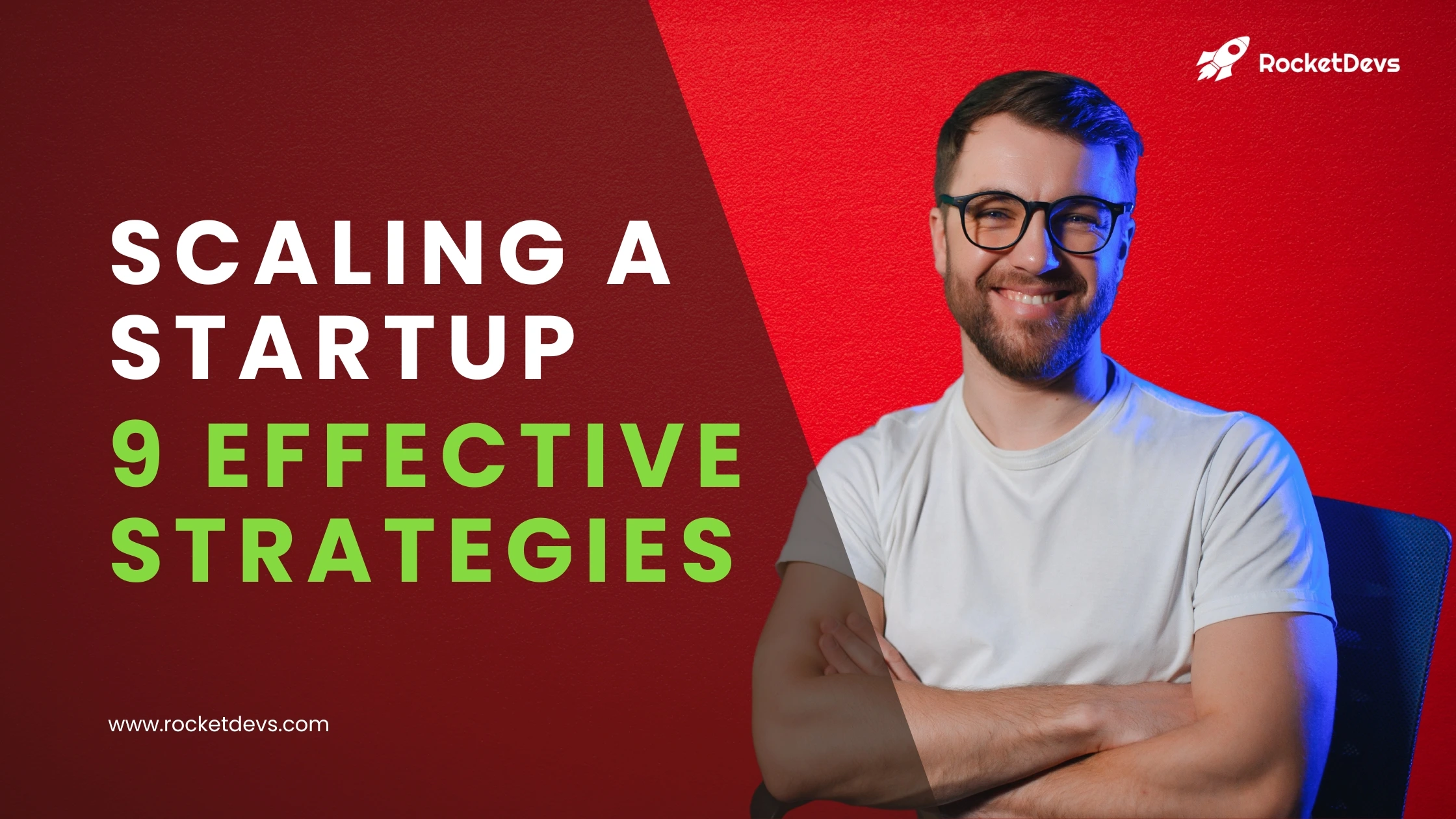 Scaling a Startup - 9 Effective Strategies Blog | RocketDevs